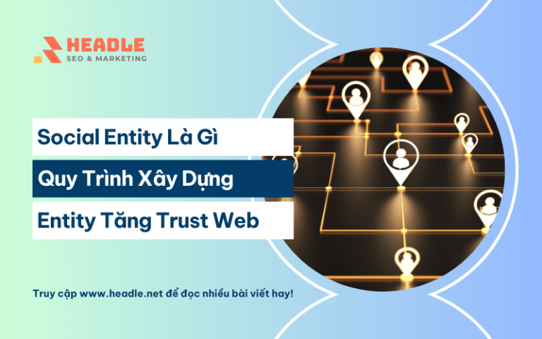 Social Entity là gì? Quy trình 4 bước xây dựng hiệu quả
